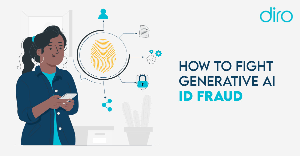 Increased Risk of ID Fraud with Generative AI & How to Fight it?