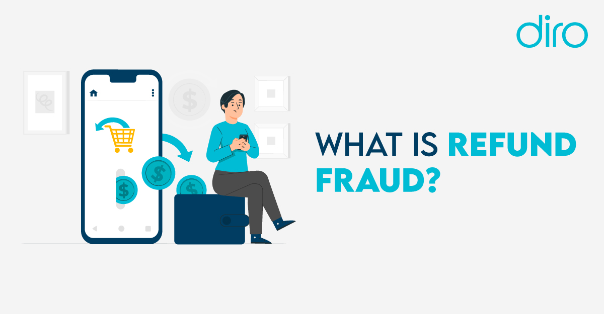 What is Refund Fraud & How to Avoid Refund Scams?